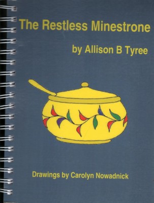 Allison B. Tyree THE RESTLESS MINESTRONE 1st Ed. SC Book 9780980332407 ...