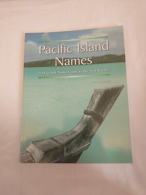 PACIFIC ISLAND NAMES: A MAP AND NAME GUIDE TO THE NEW PACIFIC. LEE S ...