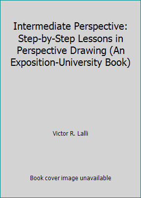 Intermediate Perspective: Step-by-Step Lessons in Perspective Drawing (An... | eBay