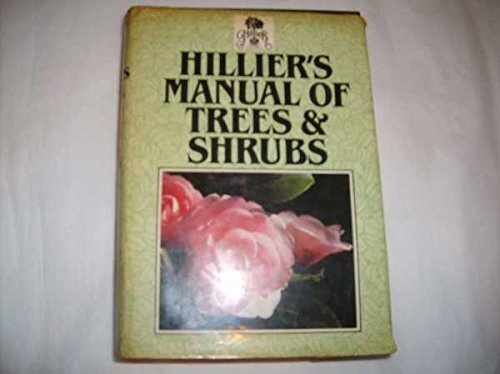 Hillier's Manual of Trees and Shrubs by Hillier, Harold G. Hardback ...