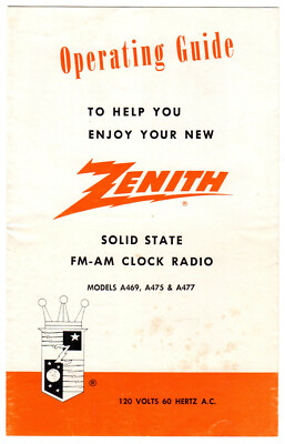 Zenith Operating Guide Solid State FM-AM Clock Radio Models A469, A475 ...