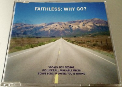 FAITHLESS FEAT. BOY GEORGE Why Go? 562 563-2 RARE 1999 GREEK ONLY 9-TR ...