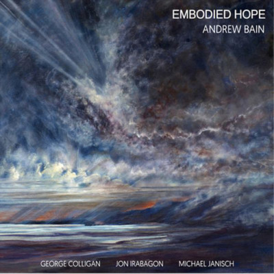 Andrew Bain Quartet Embodied Hope (CD) Album (UK IMPORT) | eBay
