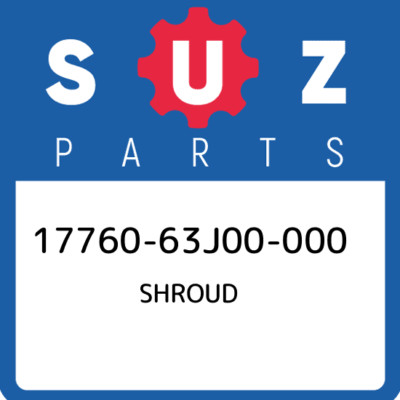 17760-63J00-000 Suzuki Shroud 1776063J00000, New Genuine OEM Part | eBay