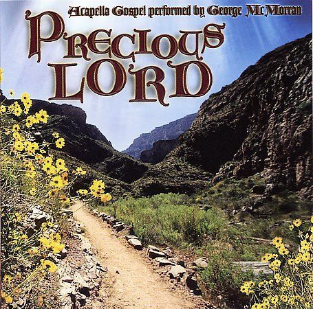 Precious Lord Acapella Gospel by George McMorran (CD, Nov-2002, BCI ...