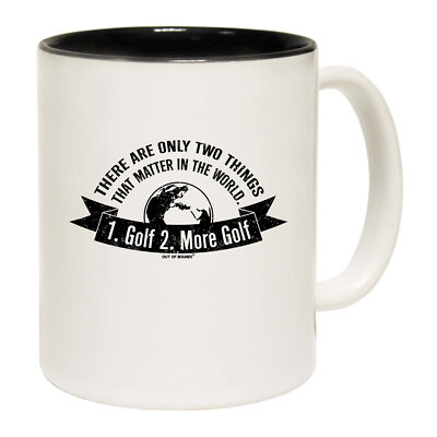 Golf Oob There Are Only Two Things That Matter Funny Mugs Novelty ...
