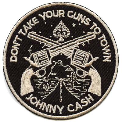 Johnny Cash Don't Take Your Guns To Town Patch Country Icon Legend ...