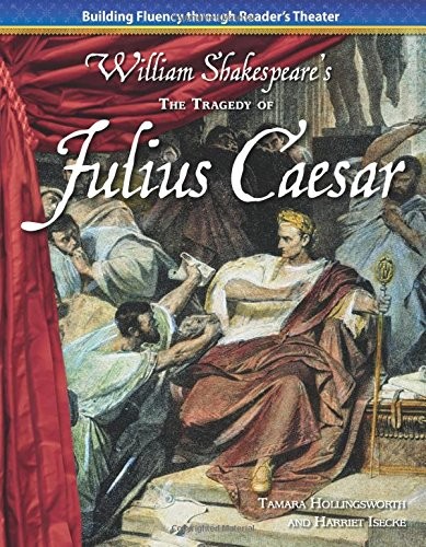 THE TRAGEDY OF JULIUS CAESAR (BUILDING FLUENCY THROUGH By Tamara Mint ...