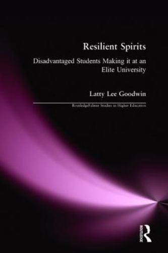 Routledgefalmer Studies in Higher Education Ser.: Resilient Spirits ...