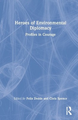 Felix Dodds Heroes of Environmental Diplomacy (Copertina rigida) | eBay