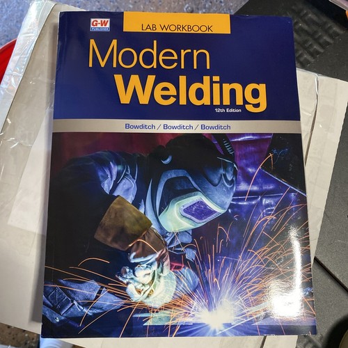 Modern Welding by Kevin E. Bowditch, William A. Bowditch and Mark A ...