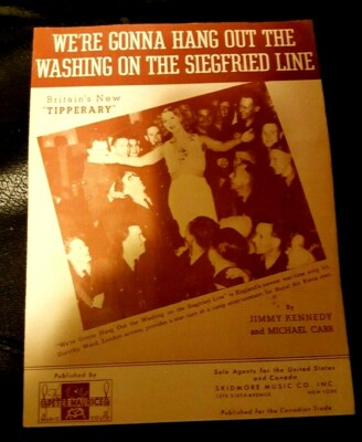 We're gonna hang out the washing on the Siegfried line, ww11, sheet ...