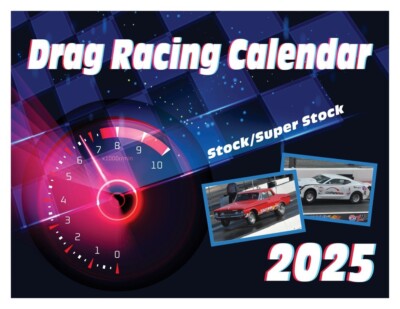 2025 Super Stock NHRA Drag Racing Calendar, Wheel Standing Camaro, Ford ...
