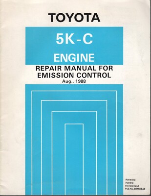 TOYOTA 5K-C ENGINE REPAIR MANUAL FOR EMISSION CONTROL, AUGUST 1988 ...