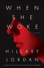 When She Woke - 1565126297, Hillary Jordan, hardcover, AUTOGRAPHED ...