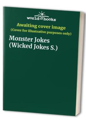 Monster Jokes (Wicked Jokes S.) Paperback / softback Book The Fast Free ...