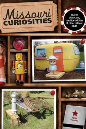 Missouri Curiosities: Quirky Characters, - Paperback, by Young Josh ...