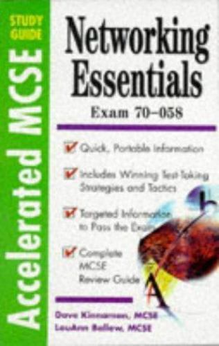 Accelerated Mcse Study Guides: Networking Essentials : Accelerated MCSE Study Guide by ...