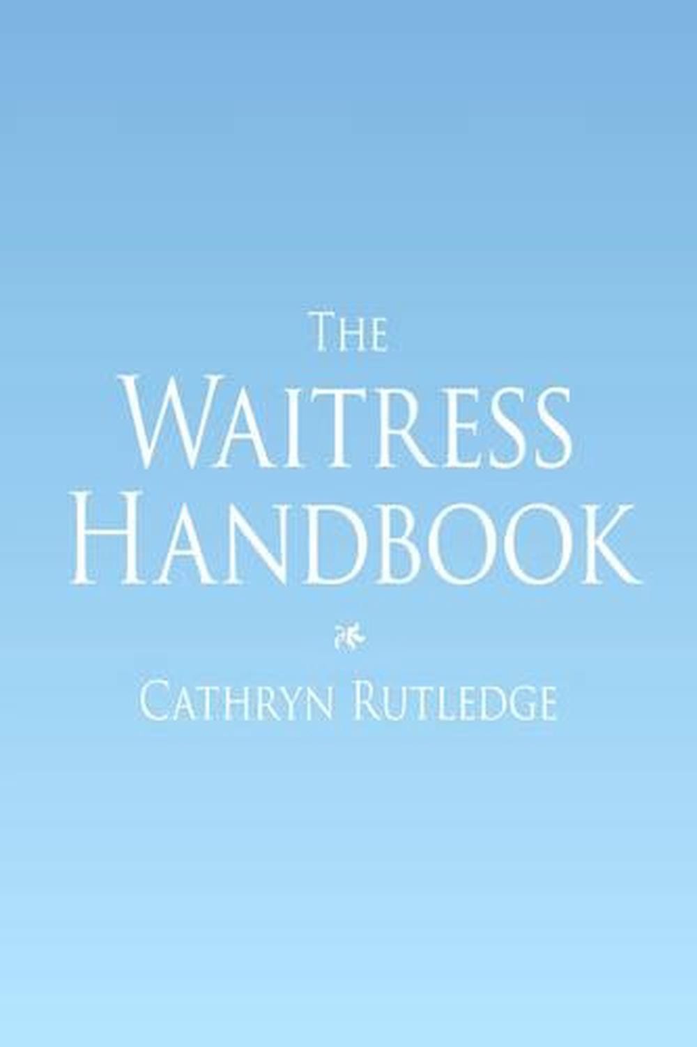 The Waitress Handbook by Cathryn Rutledge (English) Paperback Book ...