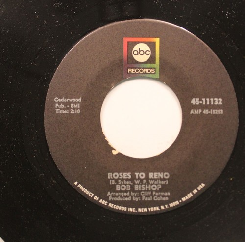 Country 45 Bob Bishop - Roses To Reno / It'S Gonna Hurt You More Than ...