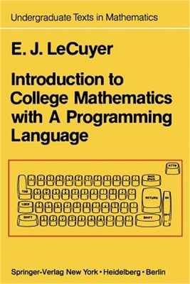 Introduction to College Mathematics with a Programming Language ...
