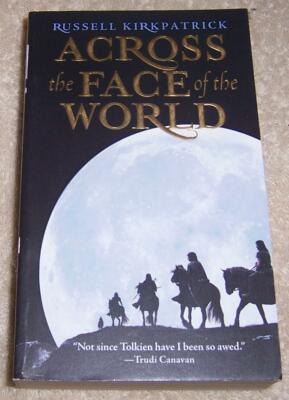 Across the Face of the World Russell Kirkpatrick pb 9780316003414| eBay