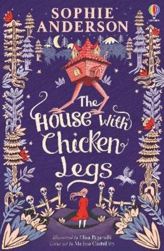 Sophie Anderson The House with Chicken Legs (Tascabile) 9781474940665 ...