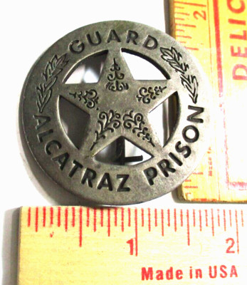Alcatraz Prison Guard badge collectible old West cowboy Southwestern ...