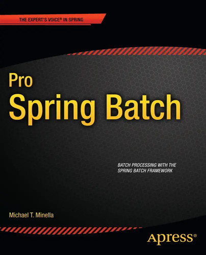 Pro Spring Batch Michael Minella Taschenbuch xiv Englisch 2011 Apress | eBay.de