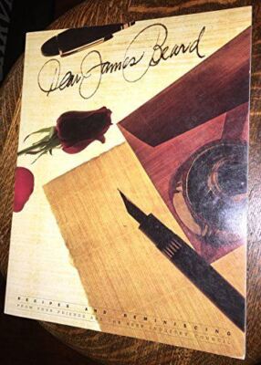 Dear James Beard: Recipes and reminiscing from your friends and the ...