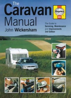 The Caravan Manual: A Guide to Servicing, Maintenance and Improvements ...