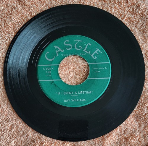 Ray Williams...."If I Spent A Lifetime & If I Could Tell You" 45 RPM 7 ...