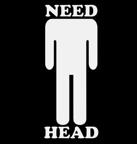 Need Head Funny Die Cut Vinyl Sticker Window Decal Car Truck SUV | eBay