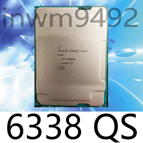 Intel Xeon Gold 6338 QS 2.00GHz-3.20GHz 32-Core 48MB 205W LGA-4189 CPU ...
