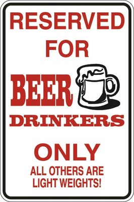 Metal Sign Reserved For Beer Drinkers Only 8” x 12” Aluminum S099 | eBay