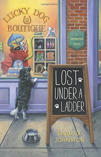 LOST UNDER A LADDER (A SUPERSTITION MYSTERY (1)) By Linda O. Johnston ...