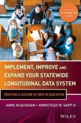 Implement, Improve and Expand Your Statewide Longitudinal Data System ...
