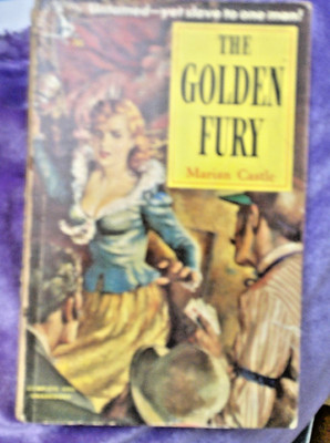 THE GOLDEN FURY PULP FICTION MARIAN CASTLE 1951 UNTAMED YET SLAVE TO ...