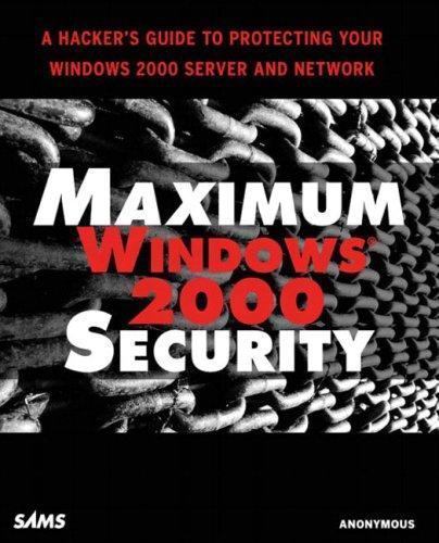 Maximum Windows 2000 Security by Chris Doyle, Mark Burnett, Chris Amaris, L. Locher and ...