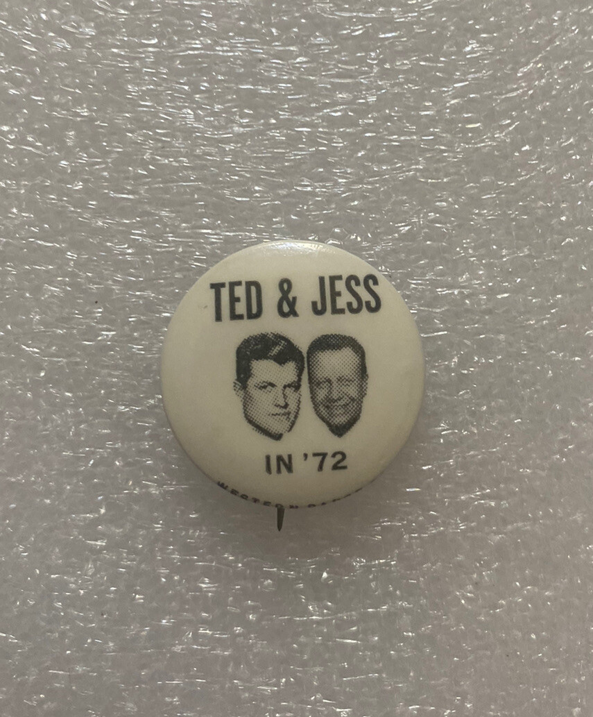 1972 TED KENNEDY & JESS in '72 Unruh Campaign Button Pin Political 1 ...