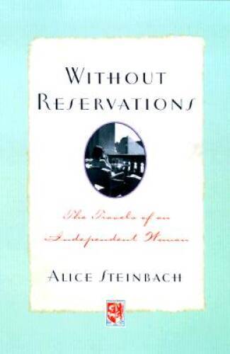 Without Reservations: The Travels of an Independent Woman - VERY GOOD ...