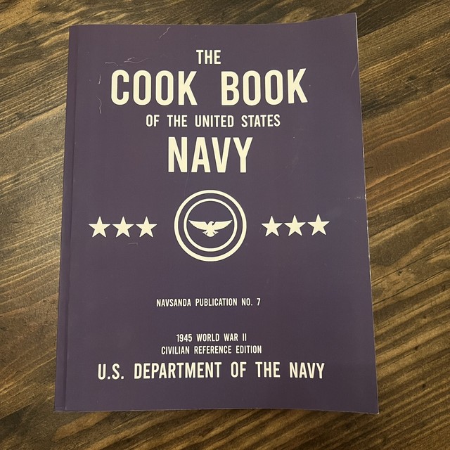 The Cook Book of the United States Navy - NAVSANDA Publication No. 7 ...
