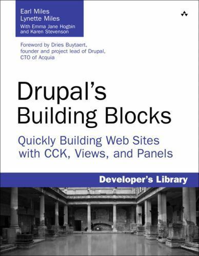 Drupal's Building Blocks: Quickly Building Web Sites with CCK, Views ...
