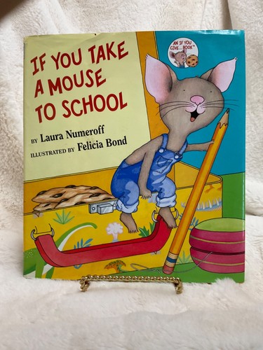 If You Take A Mouse To School - By Laura Numeroff GOOD 61174785| eBay
