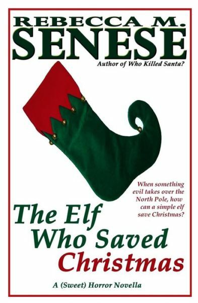 The Elf Who Saved Christmas: A (Sweet) Horror Novella 9781479331932| eBay