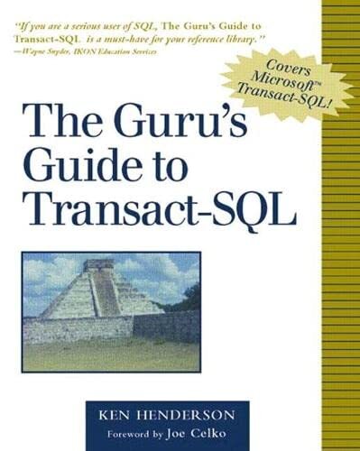 Guru's Guide to Transact-SQL, The by Henderson, Ken Paperback / softback Book 9780201615760| eBay