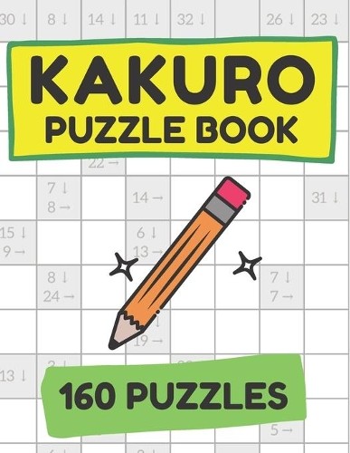Art Vandel Kakuro Puzzle Book (160 Puzzles) - Cross Sums Puzzle Book ...