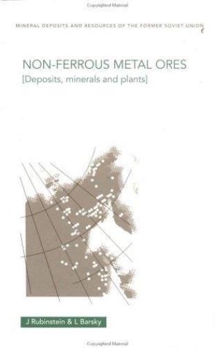 Non-Ferrous Metal Ores : Deposits, Minerals and Plants by Julius ...