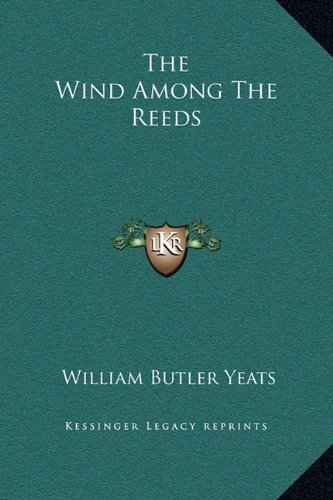 Wind among the Reeds by W. Yeats (2010, Hardcover) for sale online | eBay