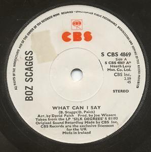 Boz Scaggs What Can I Say 7" vinyl Ireland Cbs 1976 faint sticker mark ...